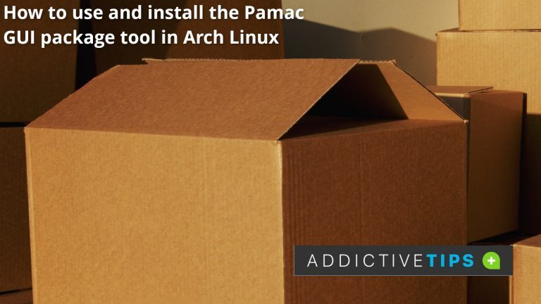 How to use the Pamac GUI package tool in Arch Linux - Addictive Tips Guide