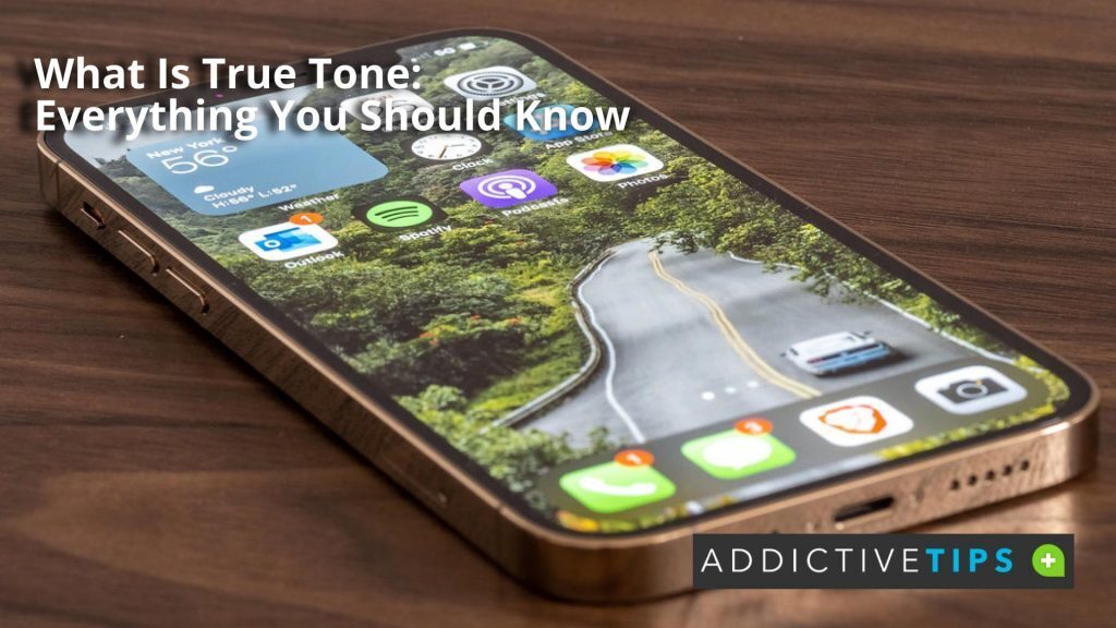 What Is True Tone and How Does It Work - AddictiveTips 2022