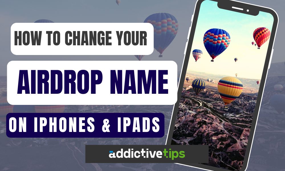 How To Change Your AirDrop Name For Your Apple Devices