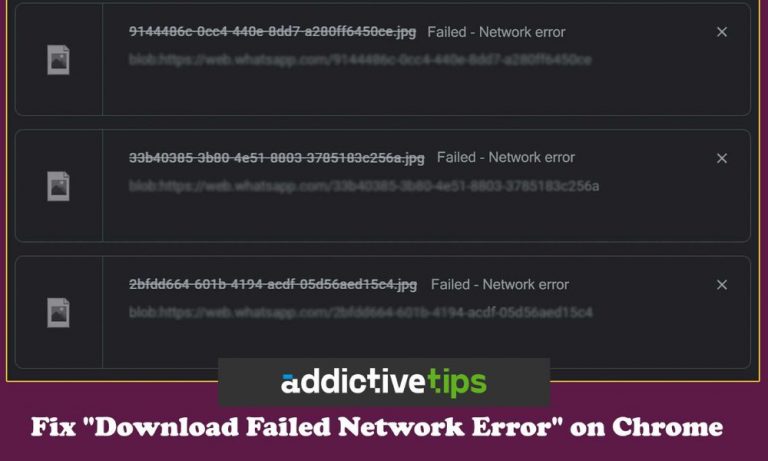 How to Fix "Download Failed Network Error" on Chrome? | AddictiveTips
