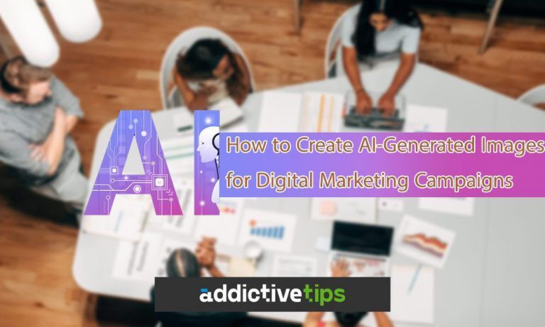 How to Create AI-Generated Images for Digital Marketing Campaigns